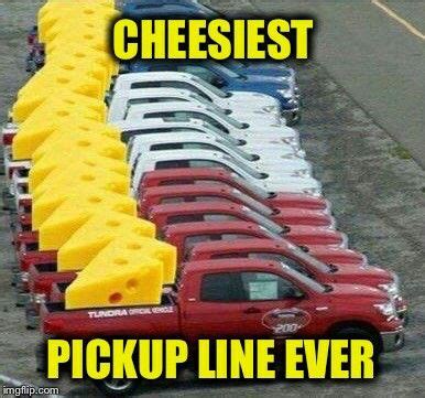 Cheesiest Pickup Line Ever Pick Up Lines Cheesy Funny Pick Cheesy