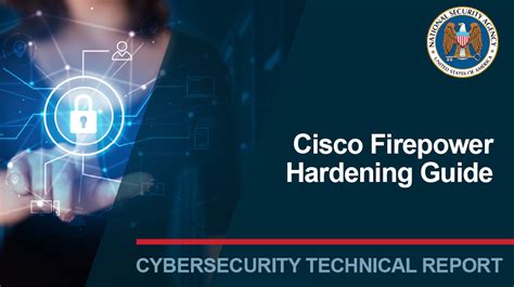 NSA Releases Guide To Harden Cisco Next Generation Firewalls National Security Agency Central