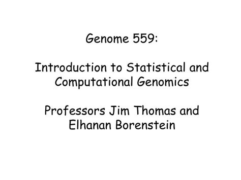 Ppt Genome 559 Introduction To Statistical And Computational