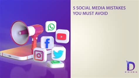 5 social media mistakes you must avoid digiedia