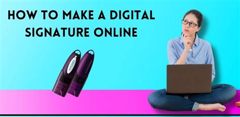 How To Make A Digital Signature Step By Step Guide For Beginners Get Digital Signature In 9