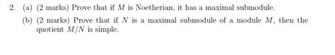 solved 2 a 2 marks prove that if m is noetherian it