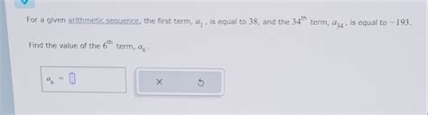 Solved For A Given Arithmetic Sequence The First Term A1 Chegg