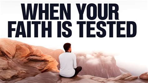 Even When Your Faith Is Tested God Is With You Always Inspirational