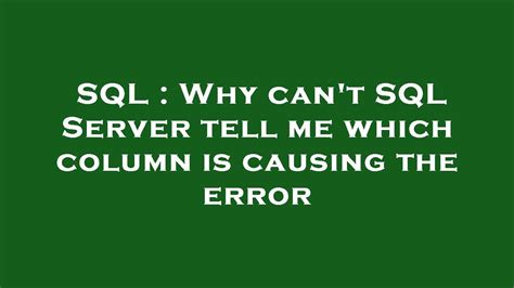 sql why can t sql server tell me which column is causing the error