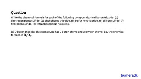 Solved Write The Chemical Formula For Each Of The Following Compounds A Diboron Trioxide B