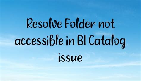 sricharan monigari on linkedin resolve folder not accessible in bi