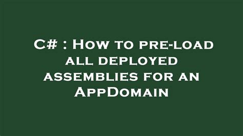 C How To Pre Load All Deployed Assemblies For An Appdomain Youtube
