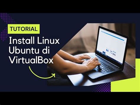 Tutorial Install Linux Ubuntu Di VirtualBox YouTube