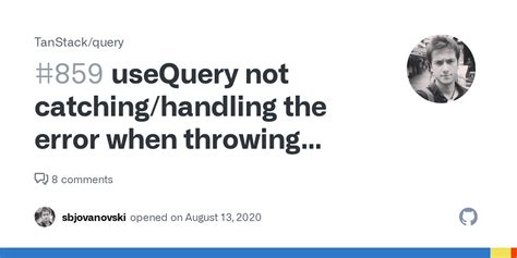 usequery not catching handling the error when throwing error from