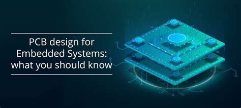 Pcb Design For Embedded Systems What You Should Know