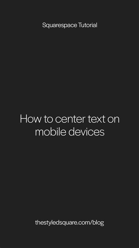 How To Center Text On Mobile Devices In Squarespace 71 Using Css — The