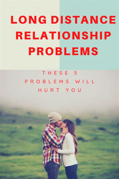 Long Distance Relationship Problems These Problems Will Hurt You