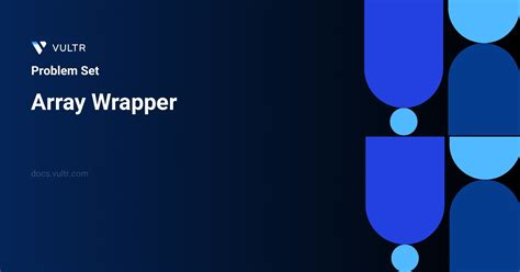 2695 Array Wrapper Solutions And Explanation Vultr Docs