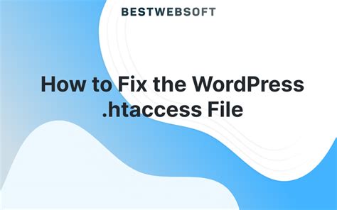 How To Fix The Wordpress Htaccess File Easy Guide For Beginners