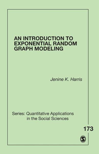 An Introduction To Exponential Random Graph Modeling Von Jenine K Harris Englisches Buch