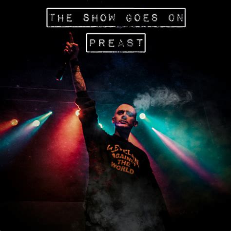 The Show Goes On Preast Preast