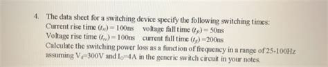Solved The Data Sheet For A Switching Device Specify The
