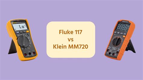 Fluke 117 Vs Klein Mm720 Which Multimeter Is Better Onesdr