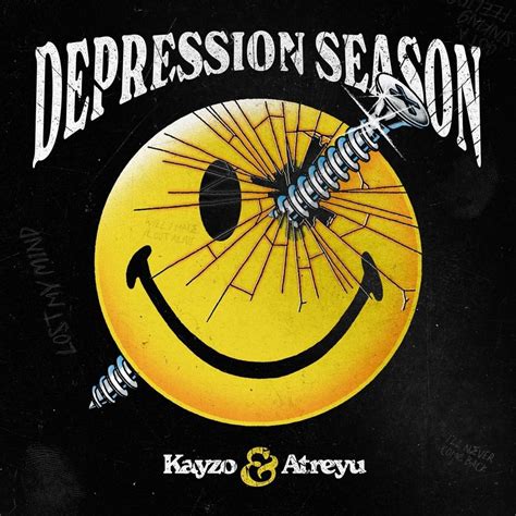 Kayzo And Atreyu Depression Season Lyrics Genius Lyrics