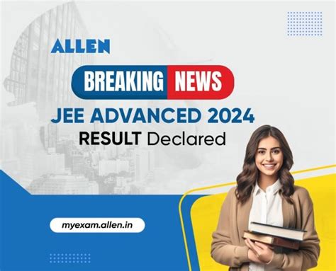 JEE Advanced Result 2024 Declared Direct Link Here My Exam EduBlog Of ALLEN Career