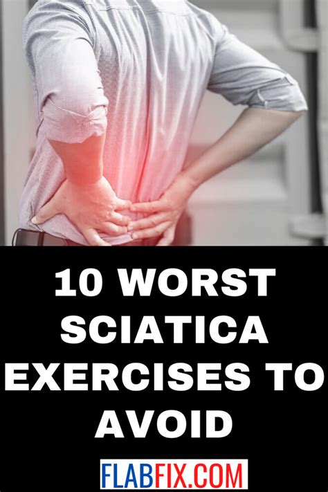 Worst Sciatica Exercises To Avoid Flab Fix
