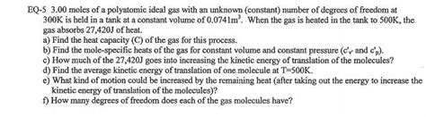Solved Eq 5 3 00 Moles Of A Polyatomic Ideal Gas Of An