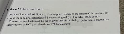 Problem 2 Relative Acceleration For The Slider Crank