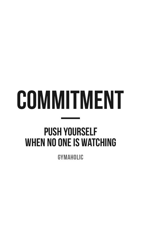 Commitment Push Yourself When No One Is Watching Gymaholic Fitness App Commitment Push Yourself When No One Is Watching Gymaholic Fitness App