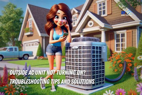 Outside AC Unit Not Turning On Troubleshooting Tips And Solutions DIY Home Comfort