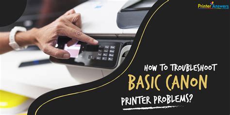 How To Troubleshoot Basic Canon Printer Problems