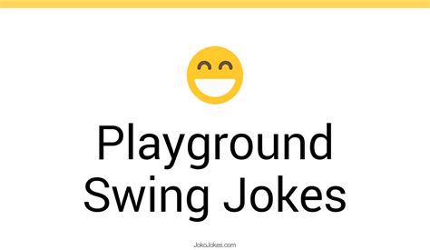 8 Playground Swing Jokes And Funny Puns Jokojokes