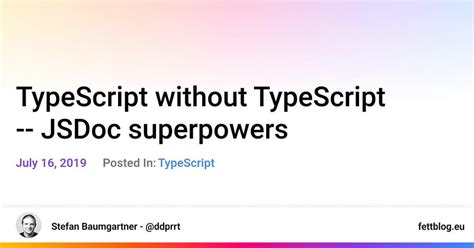 Typescript Without Typescript A Ton Of Features Available With Jsdoc