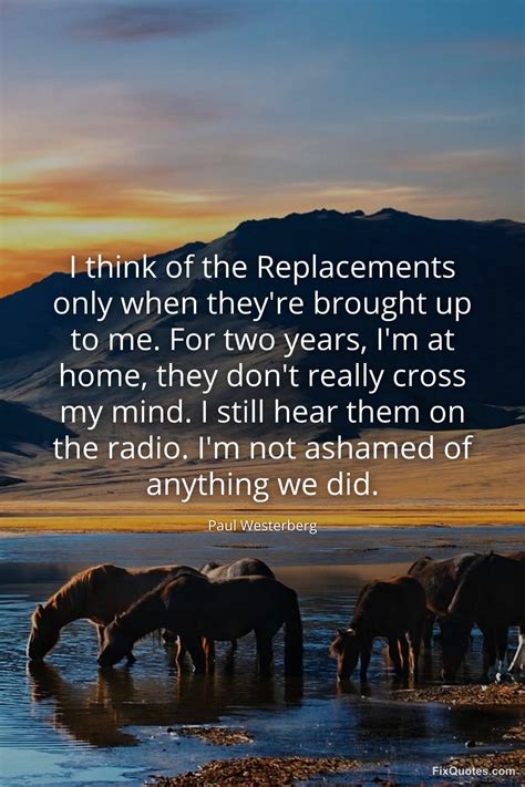 I Think Of The Replacements Only When Paul Westerberg