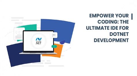Empower Your Coding The Ultimate Ide For Dotnet Development