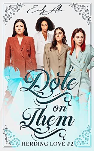 Dote On Them Herding Love 2 By Emily Alter Goodreads