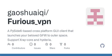 GitHub Gaoshuaiqi Furious Vpn A PySide6 Based Cross Platform GUI
