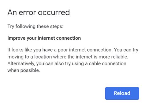 Im Getting The An Error Occurred Improve Your Internet Connection Message After Around 10