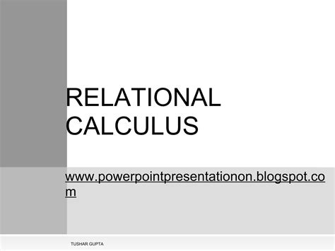 Presentation On Dbmsrelational Calculus Ppt