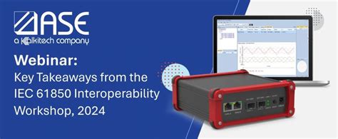 Applied Systems Engineering Inc A Kalkitech Company Ase On Linkedin Iec61850 Webinar