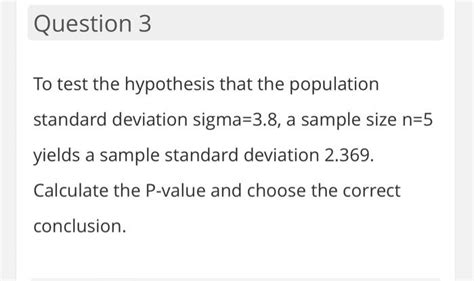 Solved To Test The Hypothesis That The Population Standard