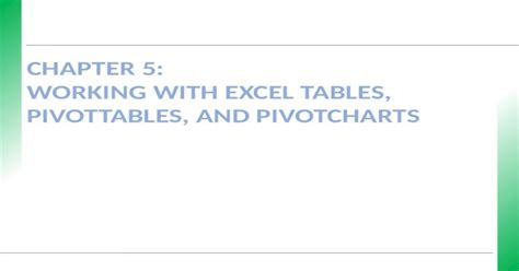 Pptx Chapter 5 Working With Excel Tables Pivottables And