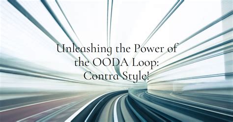 Unleashing The Power Of The Ooda Loop Contra Style By Kevin Chakre Medium