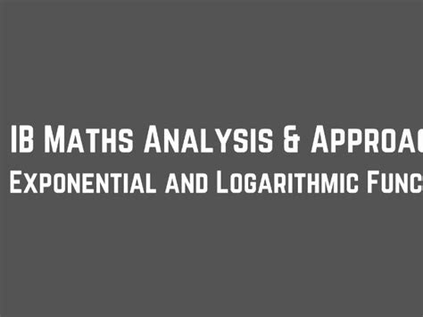 Ib Maths Hl Aanda Exponential And Logarithmic Functions Lessons Teaching Resources