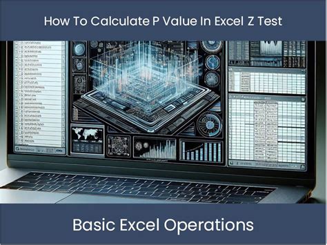 Excel Tutorial How To Calculate P Value In Excel Z Test Excel