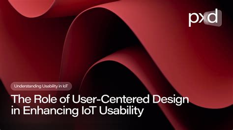 The Role Of User Centered Design In Enhancing Iot Usability