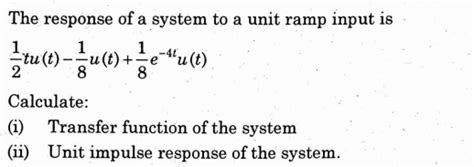 Solved The Response Of A System To A Unit Ramp Input