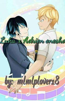 Luka X Adrien Oneshots I Am Annoyed Wattpad