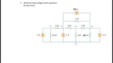 Write The Node Voltage Matrix Equations For The
