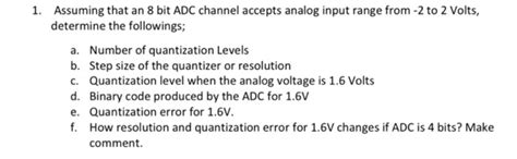 Solved Assuming That An Bit ADC Channel Accepts Analog Chegg